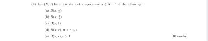 Solved (2) Let (x,d) be a discrete metric space and I e X. | Chegg.com
