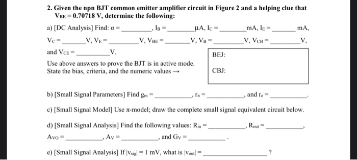Solved 2. Given the npn BJT common emitter amplifier circuit | Chegg.com