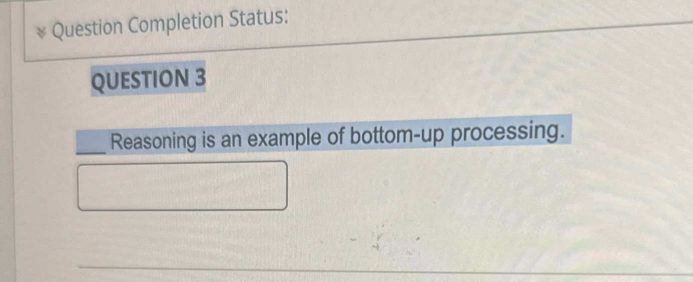 Solved Question Completion Status:QUESTION 3Reasoning is an | Chegg.com