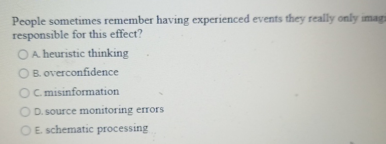 Solved People sometimes remember having experienced events | Chegg.com