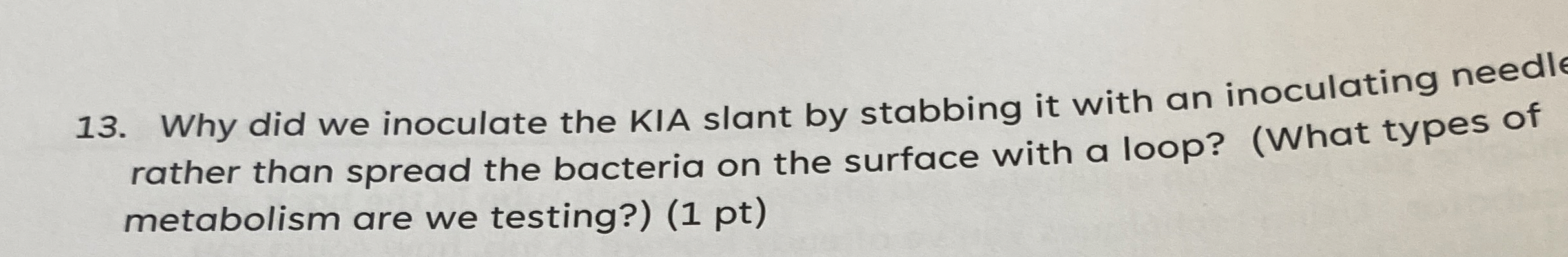 Solved Why did we inoculate the KIA slant by stabbing it | Chegg.com