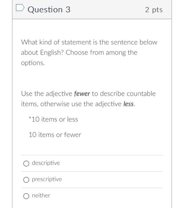 Question 3 2pts What kind of statement is the | Chegg.com