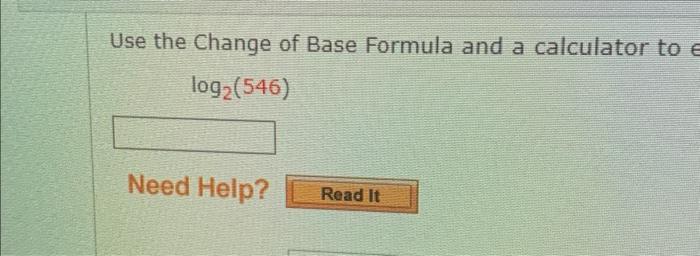 Solved use the change of base formula and a calculator to | Chegg.com