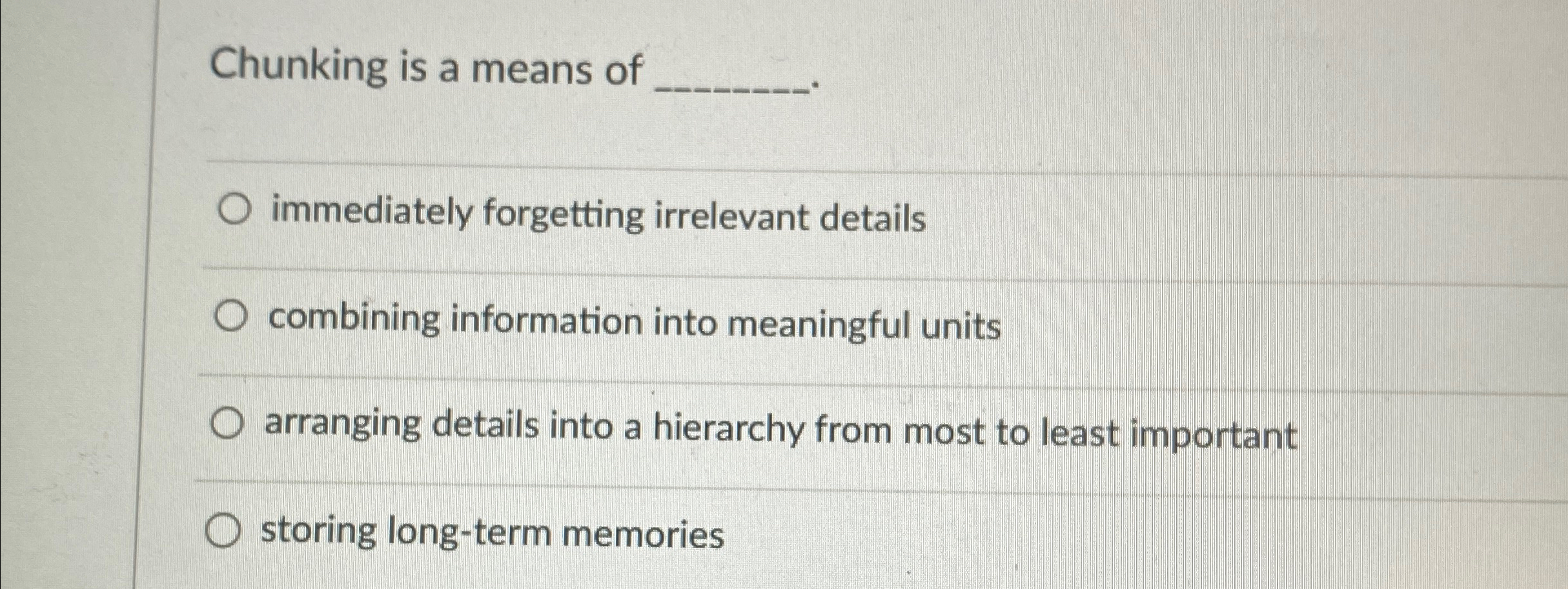 Solved Chunking is a means of ﻿immediately forgetting | Chegg.com