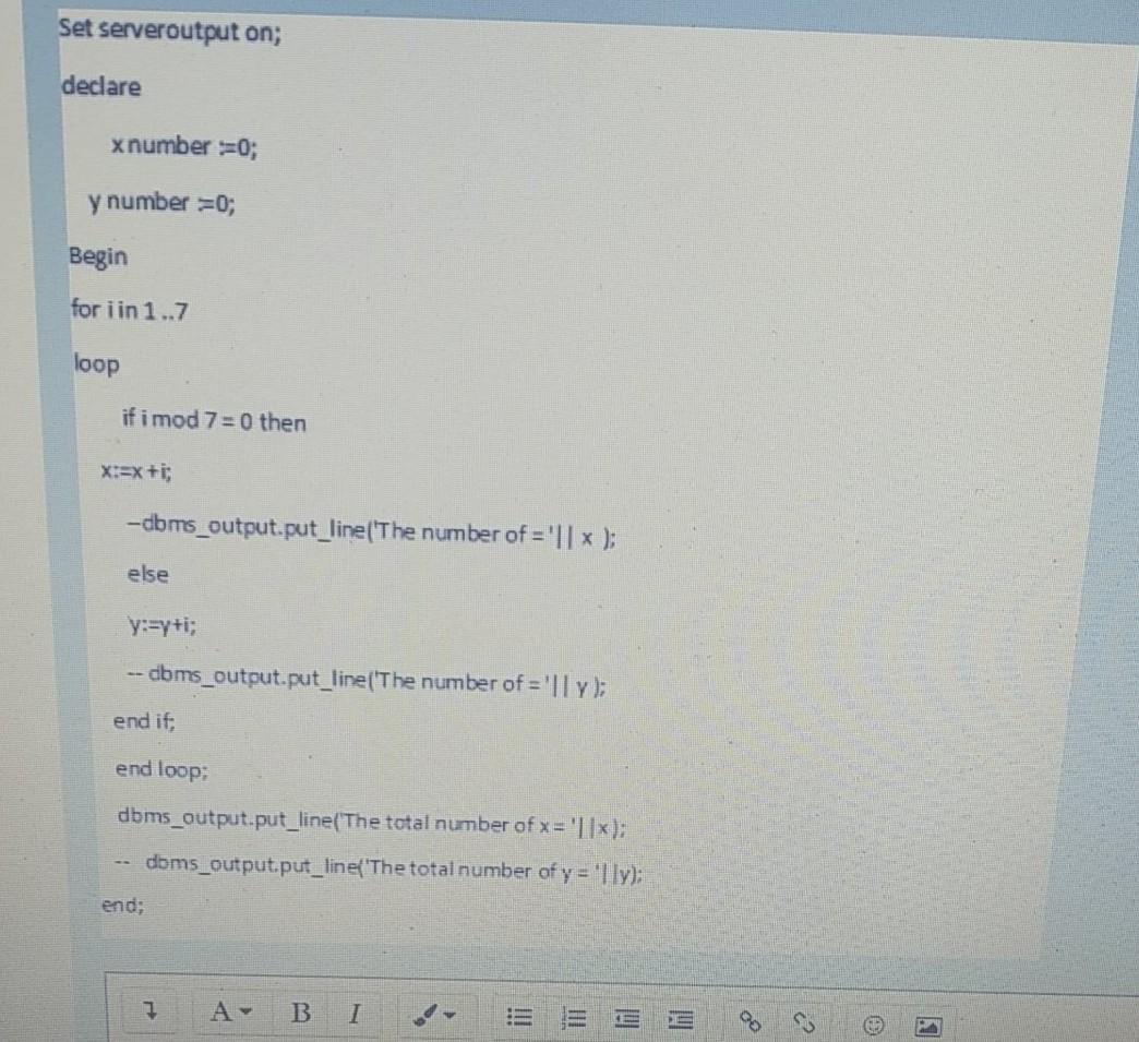 Solved Set serveroutput on; declare x number =0; y number | Chegg.com
