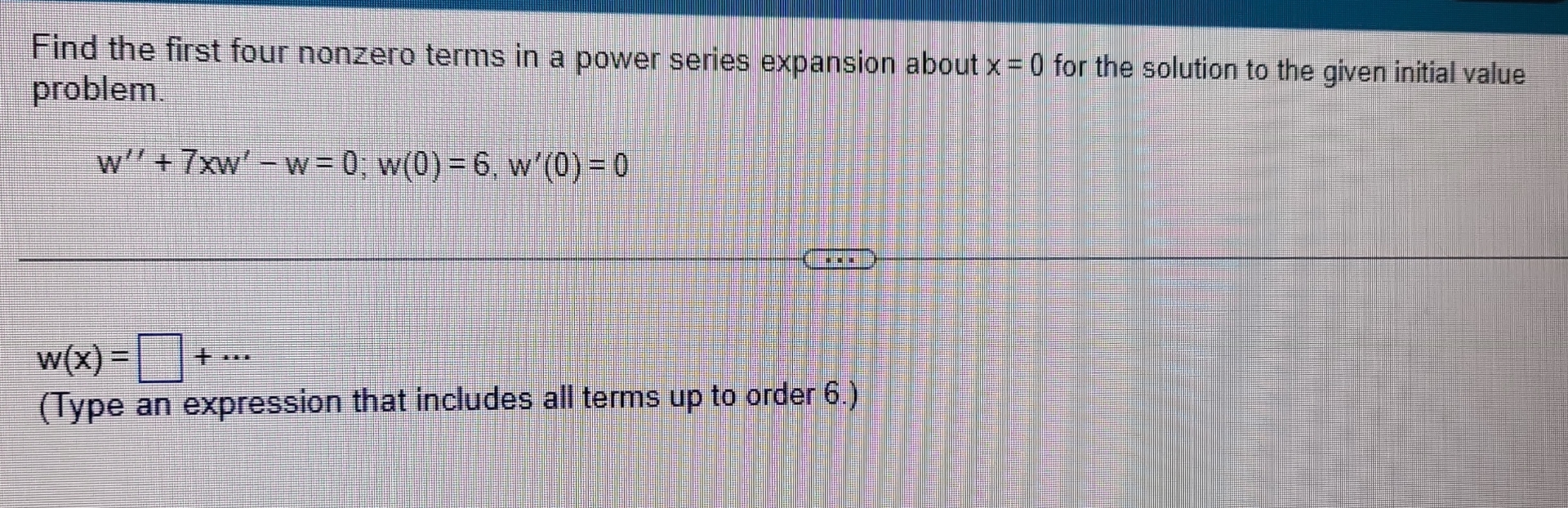 Solved Find the first four nonzero terms in a power series | Chegg.com