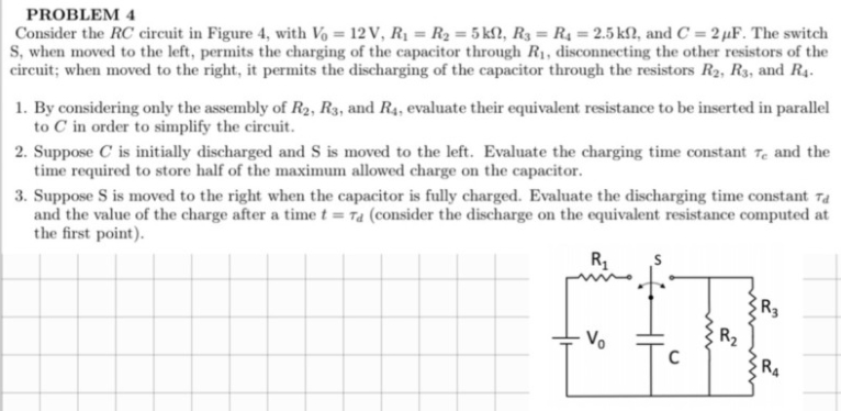 Solved PROBLEM 4Consider the RC ﻿circuit in Figure 4, ﻿with | Chegg.com
