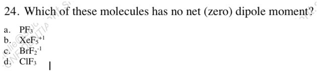 Solved 24. Which of these molecules has no net (zero) dipole | Chegg.com
