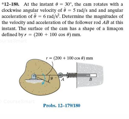 Solved *12-180. At the instant theta = 30 degree , the cam | Chegg.com