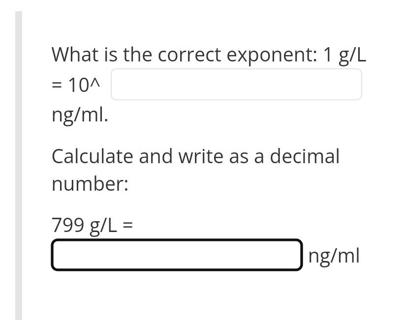 Solved What Is The Correct Exponent 1 G L 10 Ng ml Chegg solved-what-is-the-correct-exponent-1-g-l-10-ng-ml-chegg