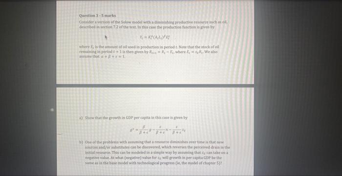 Solved Question 3 - 5 marks Consider a verson ef the Solow | Chegg.com