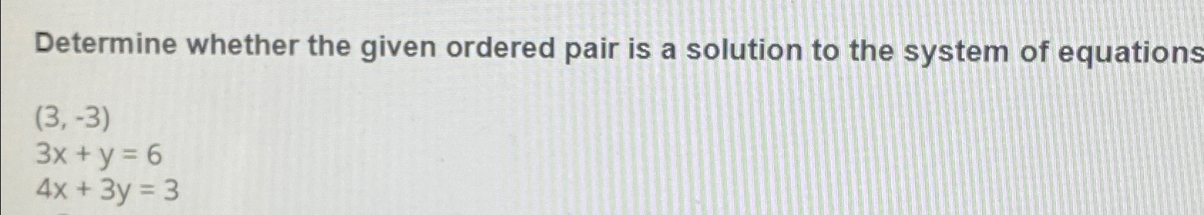 Solved Determine whether the given ordered pair is a | Chegg.com