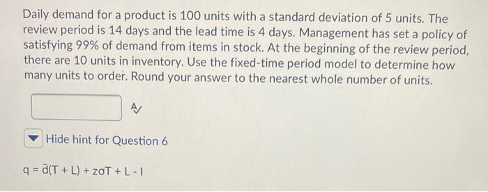 Solved Daily demand for a product is 100 units with a | Chegg.com