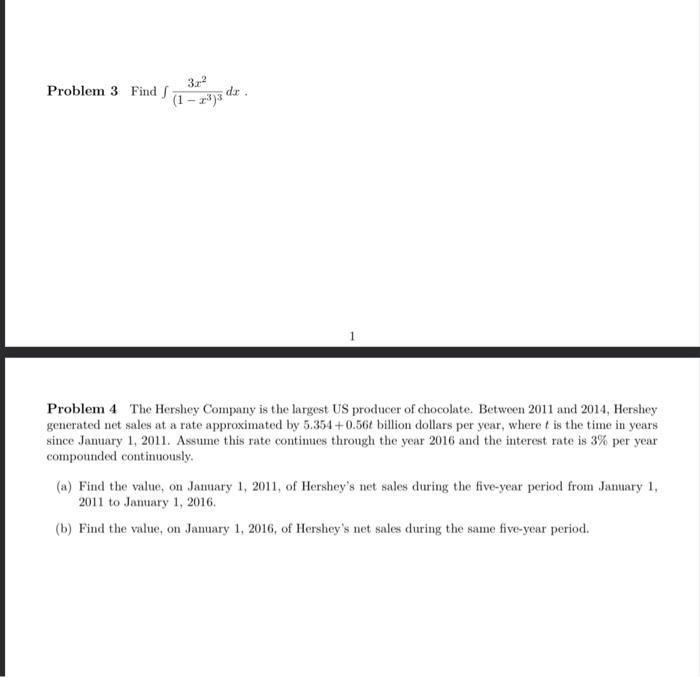 Solved Problem 3 Find ∫(1−x3)33x2dx. 1 Problem 4 The Hershey | Chegg.com