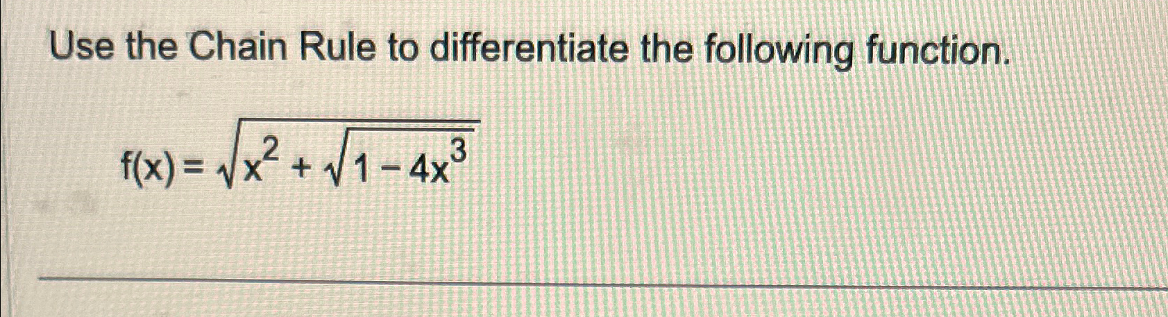 Solved Use the Chain Rule to differentiate the following | Chegg.com