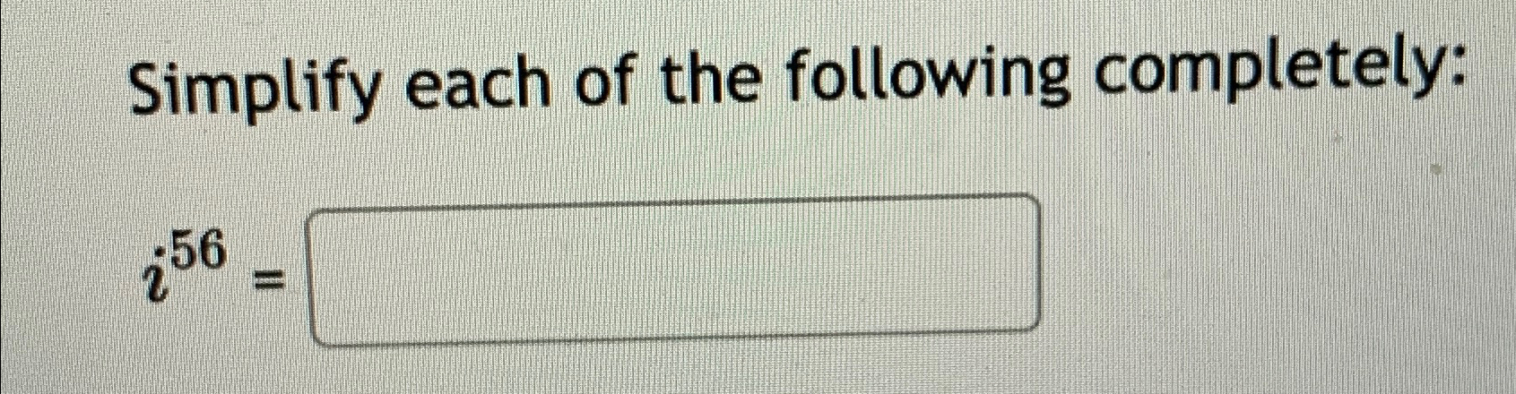 Solved Simplify Each Of The Following Completely I56 Chegg
