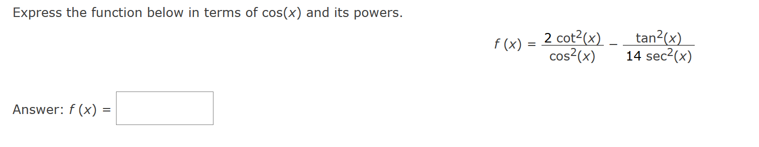 Solved Express the function below in terms of cos(x) ﻿and | Chegg.com