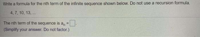 Solved Write a formula for the nth term of the infinite | Chegg.com