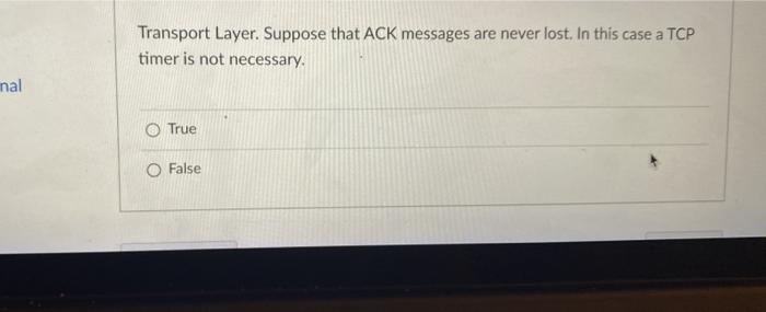 Solved Transport Layer. Suppose that ACK messages are never | Chegg.com