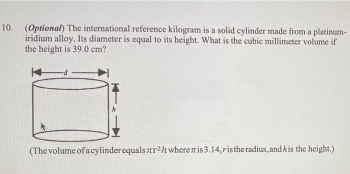 Solved 10. (Optional) The international reference kilogram | Chegg.com