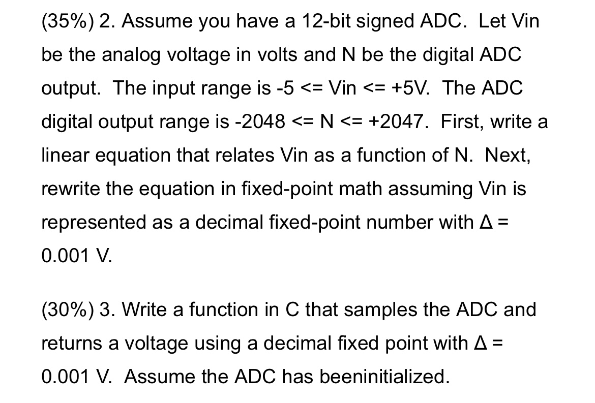 Solved (35%) 2. ﻿Assume you have a 12-bit signed ADC. Let | Chegg.com