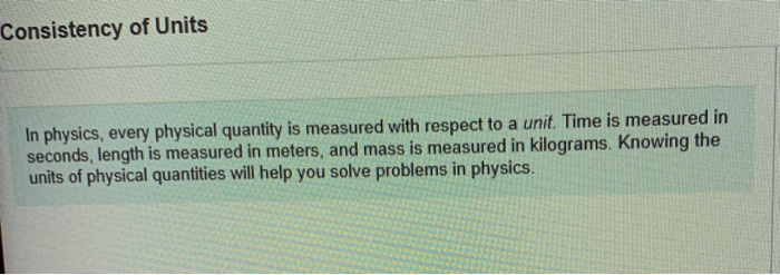Solved Consistency of Units In physics, every physical | Chegg.com