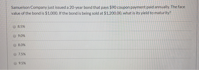Solved Samuelson Company just issued a 20-year bond that | Chegg.com