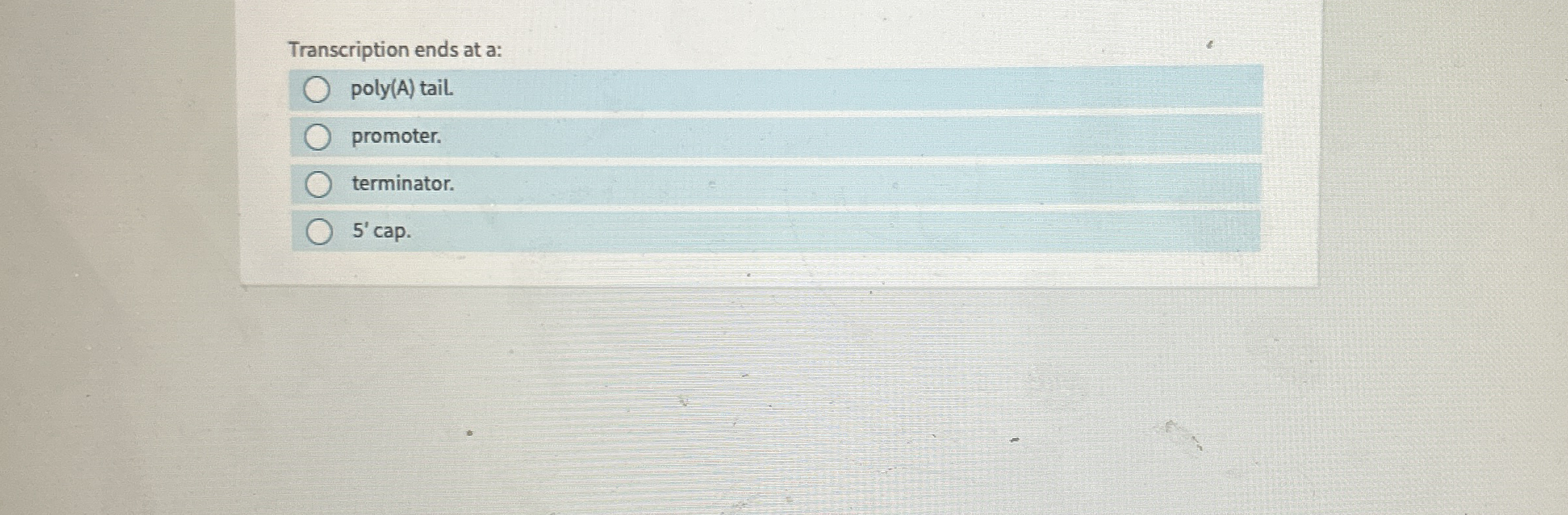Solved Transcription ends at a:poly(A) | Chegg.com