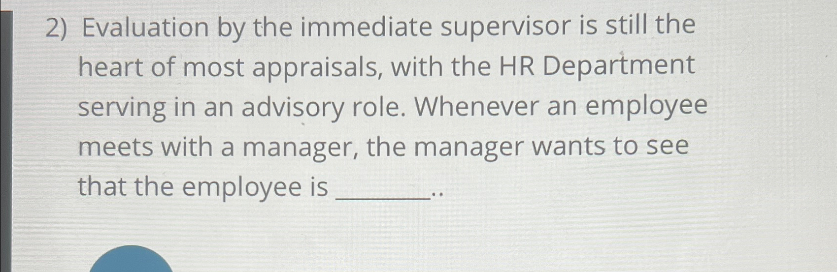 Solved Evaluation by the immediate supervisor is still the | Chegg.com