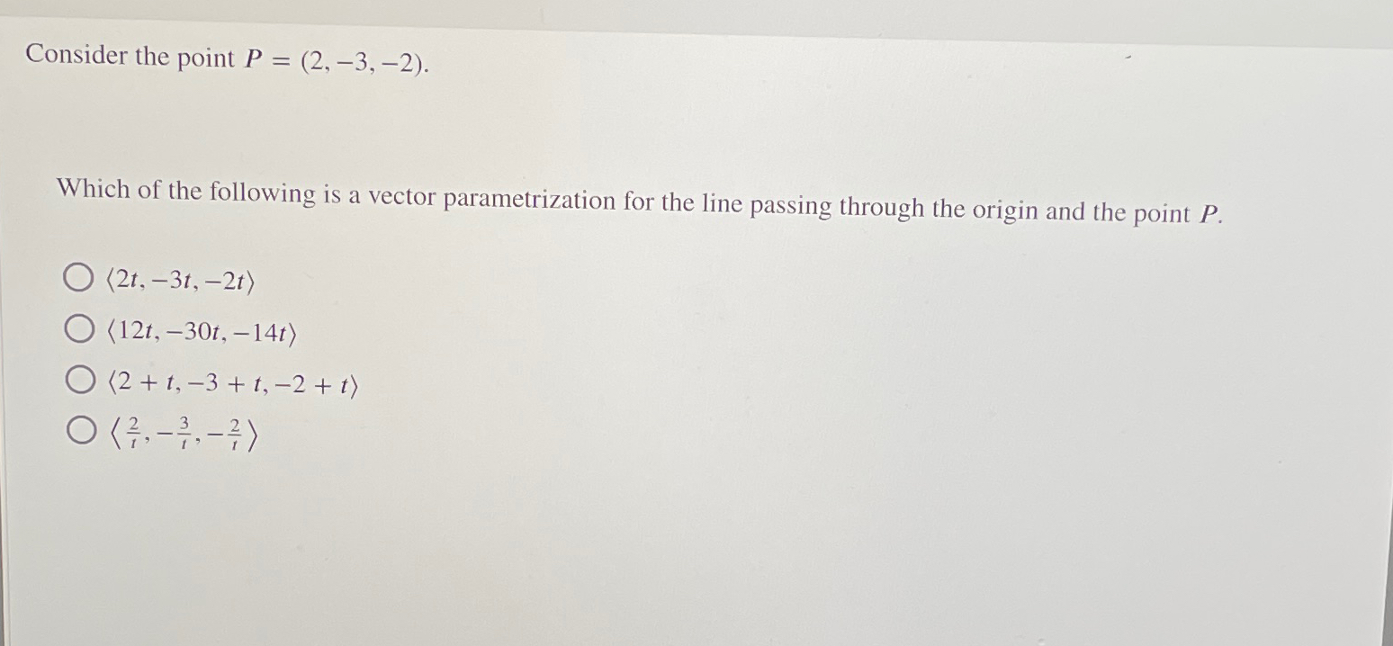 Solved Consider the point P=(2,-3,-2).Which of the following | Chegg.com