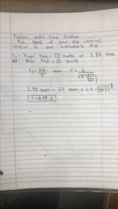 Solved Problem 4: Time Dilation If you are traveling in a | Chegg.com