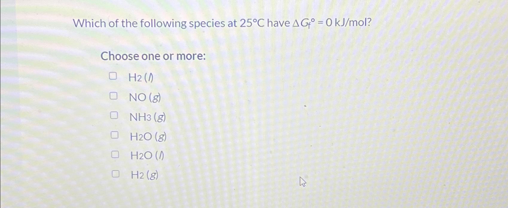Solved Which of the following species at 25\\\\deg C have | Chegg.com