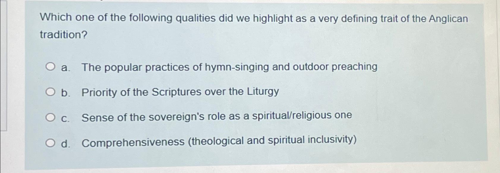 Solved Which one of the following qualities did we highlight | Chegg.com