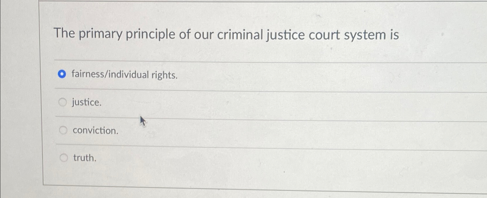 Solved The primary principle of our criminal justice court | Chegg.com