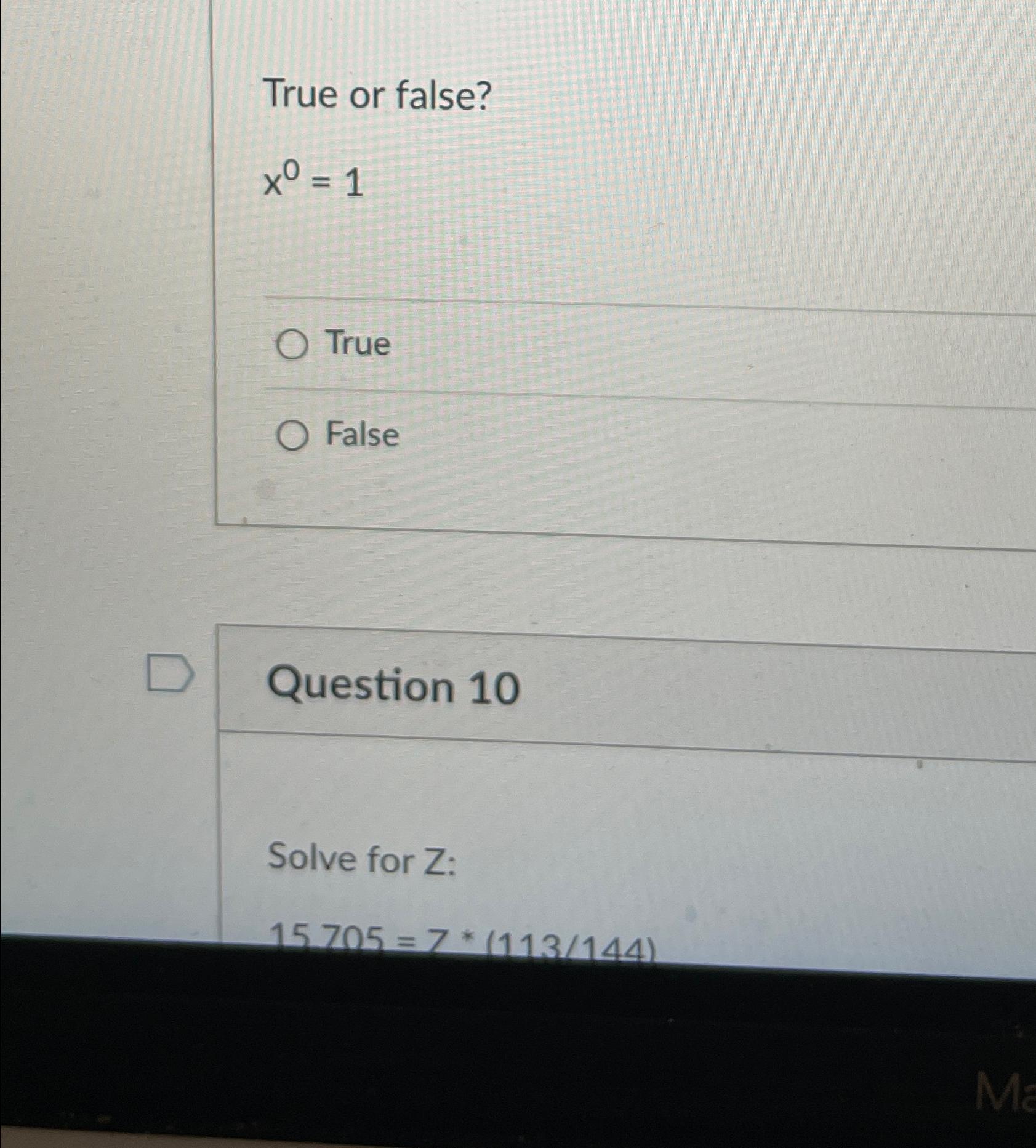 Solved True or false?x0=1TrueFalseQuestion 10Solve for | Chegg.com