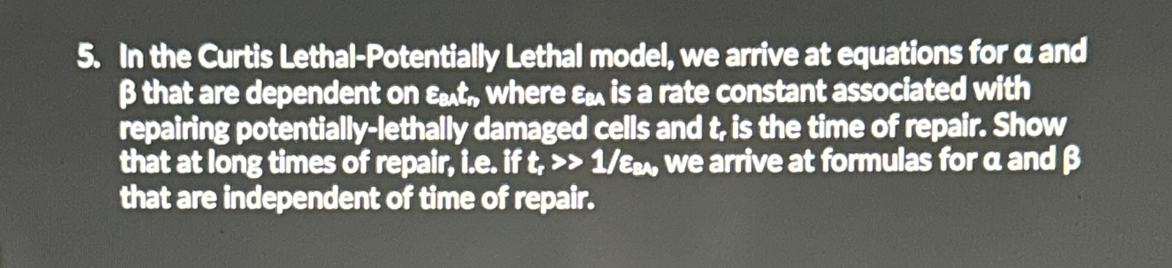 Solved In the Curtis Lethal-Potentially Lethal model, we | Chegg.com