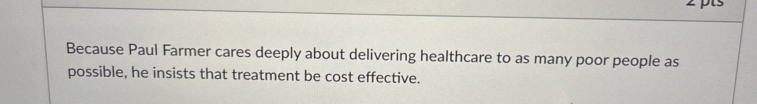 Solved Because Paul Farmer cares deeply about delivering | Chegg.com