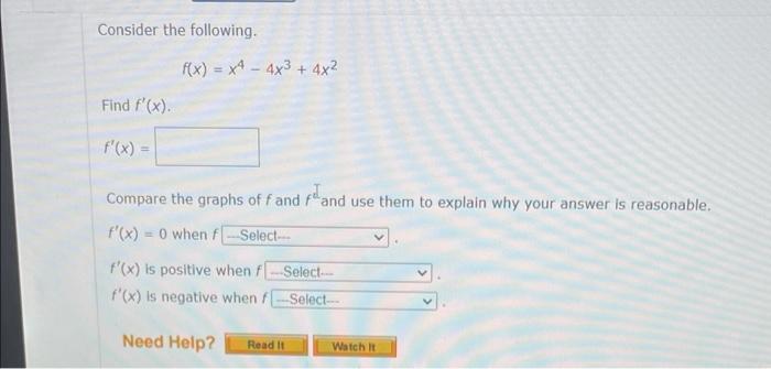Solved Consider the following f(x) = x4 - 4x3 + 4x2 Find | Chegg.com