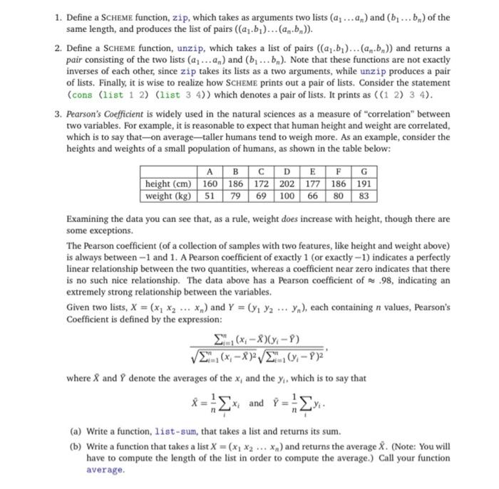 Solved 1. Define a Scheme function, zip, which takes as | Chegg.com