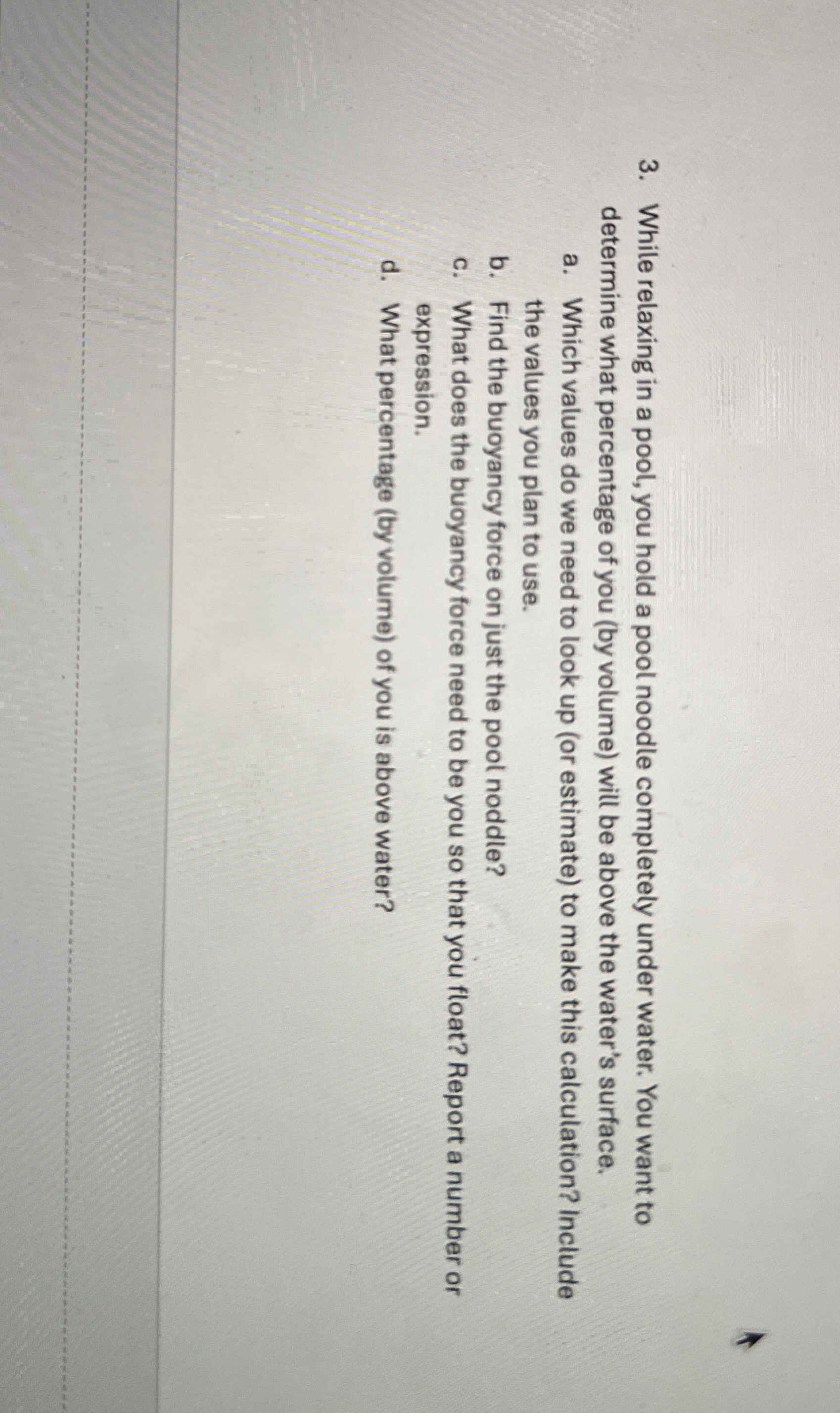 Solved While relaxing in a pool, you hold a pool noodle | Chegg.com