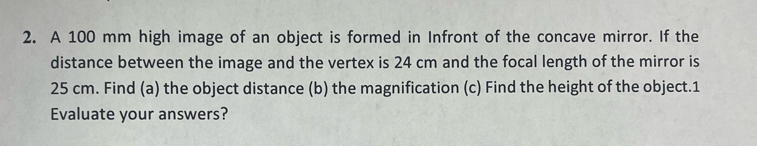 Solved A 100mm ﻿high image of an object is formed in Infront | Chegg.com