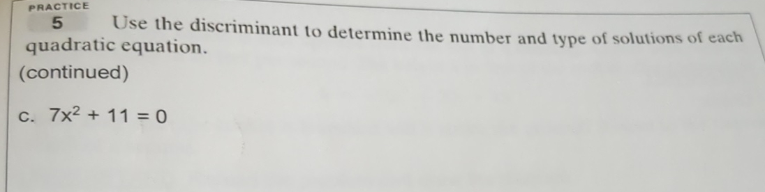 Solved PRACTICE5Use the discriminant to determine the number | Chegg.com