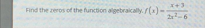 Solved Find the zeros of the function algebraically. f(x) = | Chegg.com