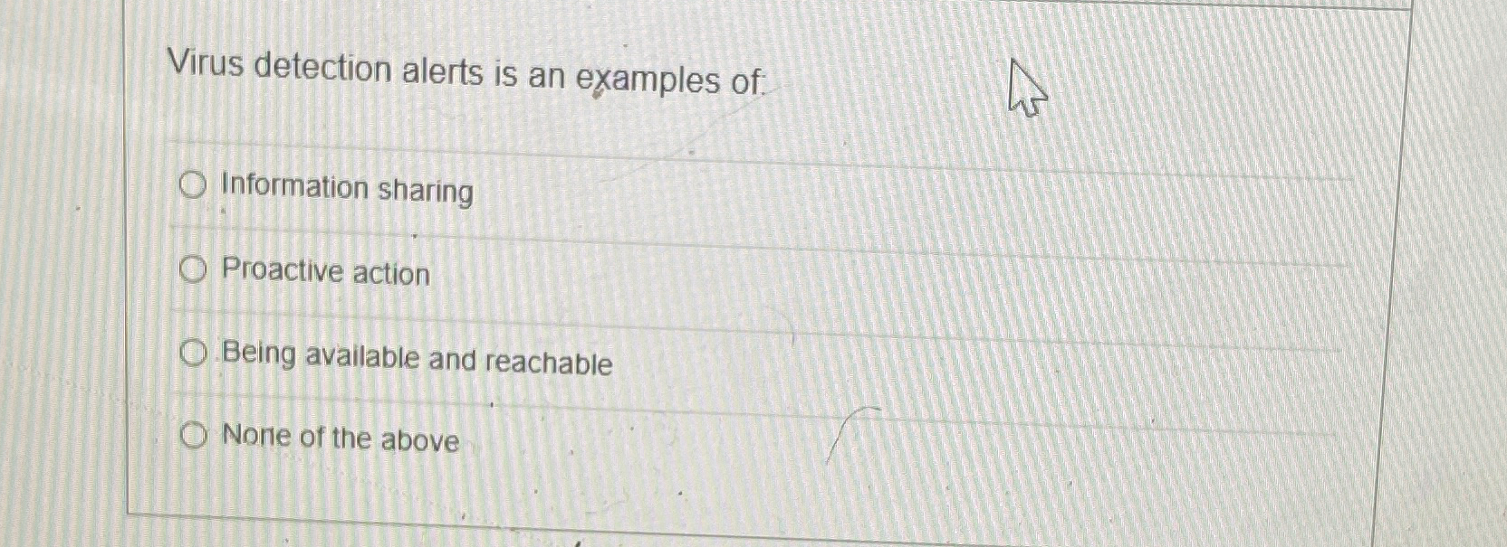 Solved Virus detection alerts is an examples ofInformation | Chegg.com