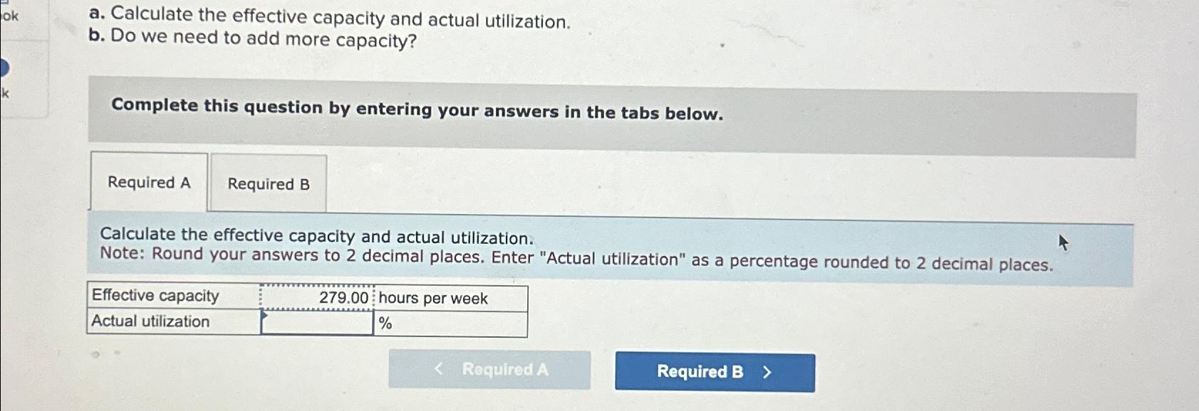 Solved a. ﻿Calculate the effective capacity and actual | Chegg.com