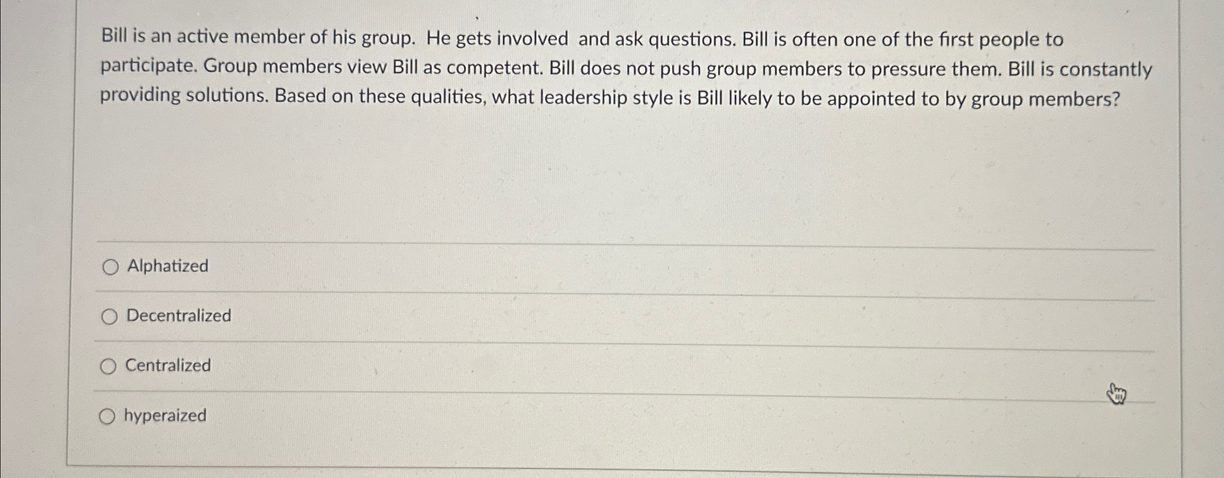 Solved Bill is an active member of his group. He gets | Chegg.com