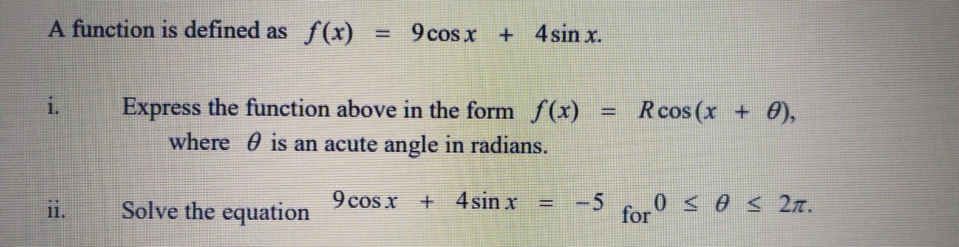 Solved A function is defined as f(x) 9cos x + 4sin x. i. = | Chegg.com