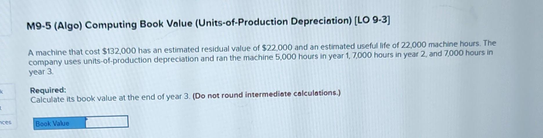 Solved M9-5 (Algo) Computing Book Value (Units-of-Production | Chegg.com