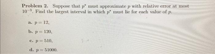 Solved Problem 2. Suppose that p∗ must approximate p with | Chegg.com