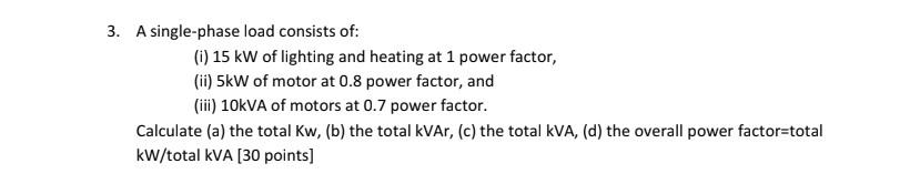 Solved 3. A single-phase load consists of: (i) 15 kW of | Chegg.com